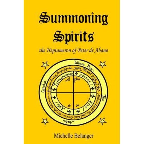 Catherine Mason | Other | Summoning Spirits The Heptameron Of Peter De ...